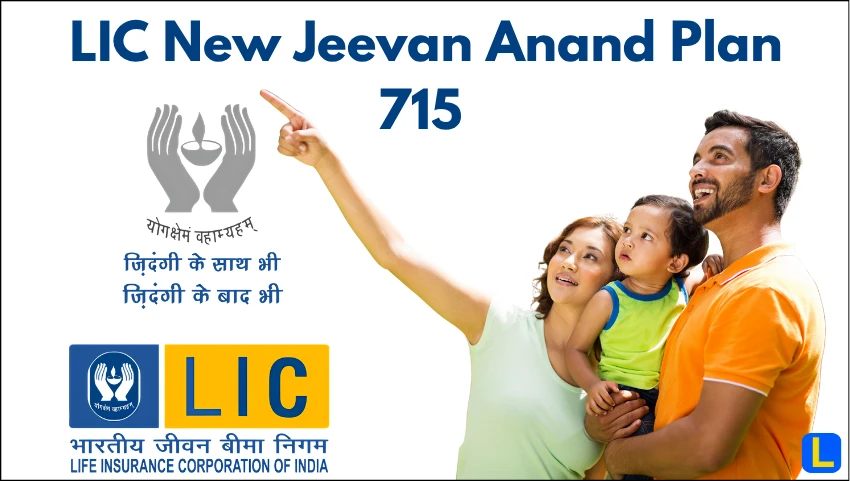 LIC New Jeevan Anand Plan 715 Calculator - LIC Calculator