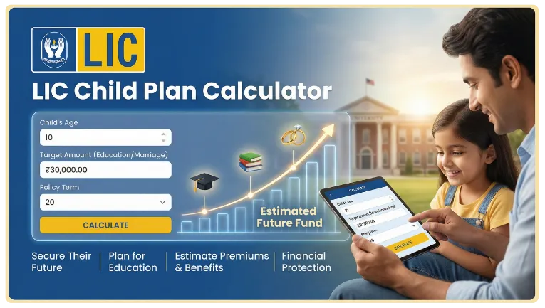 LIC Child Plan Calculator - Premiums, Payouts & Tax Benefits