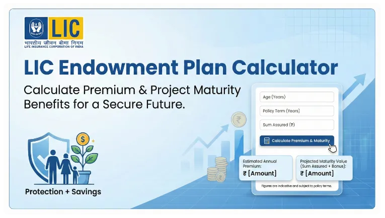 LIC Endowment Plan Calculator -Premium & Maturity Calculator