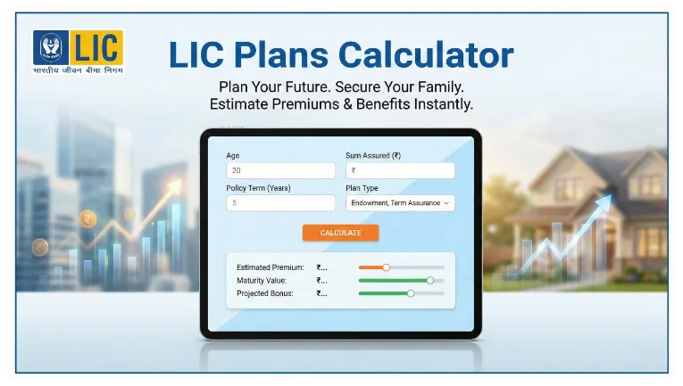 LIC Plans Calculator | Calculate Premium & Maturity Online