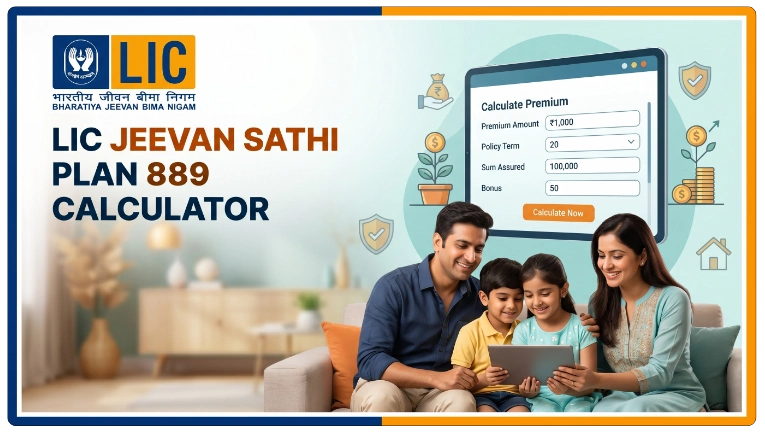 LIC Jeevan Sathi Plan 889 Calculator - LIC Calculator